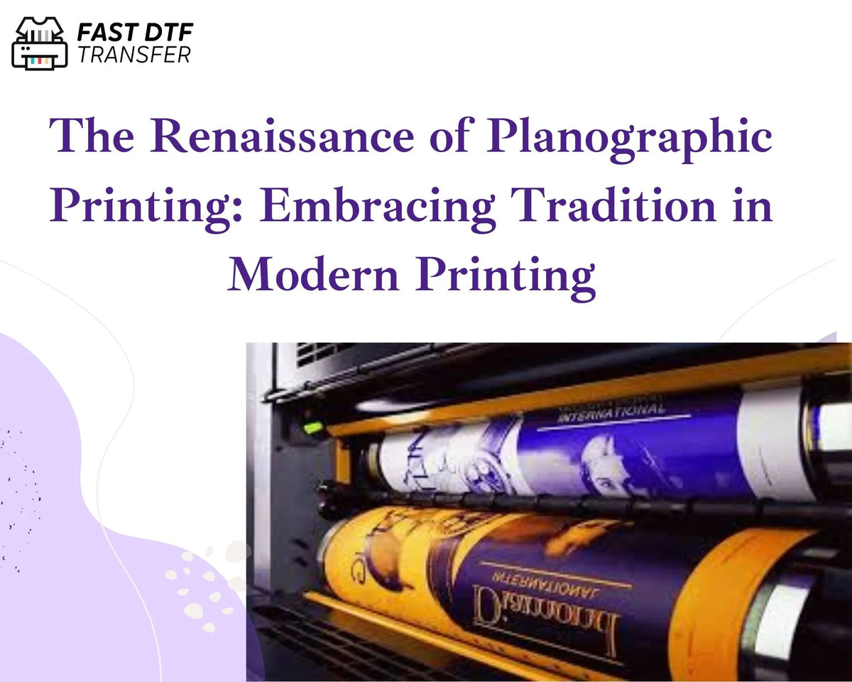 1. Planographic Print: High-Quality and Cost-Effective Print – Fast DTF ...